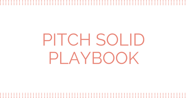 The Pitch Solid Playbook